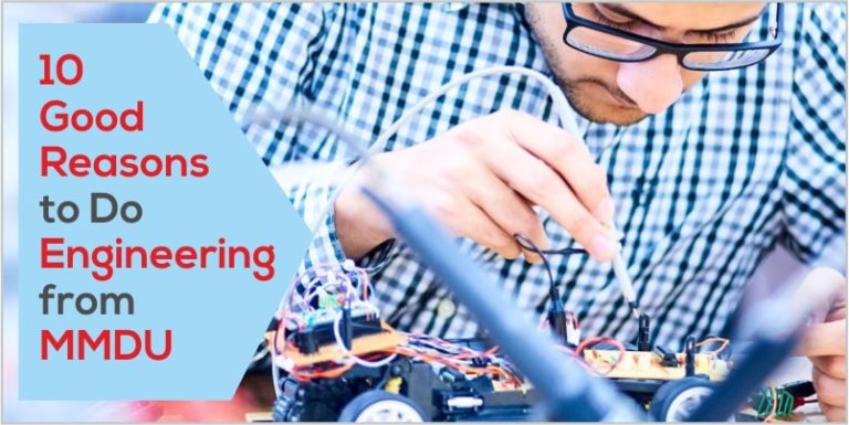 10 Good Reasons to Do Engineering from MMDU, INDIA
